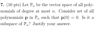 Solved ( 10pts ﻿Let Pn ﻿be the vector space of all | Chegg.com