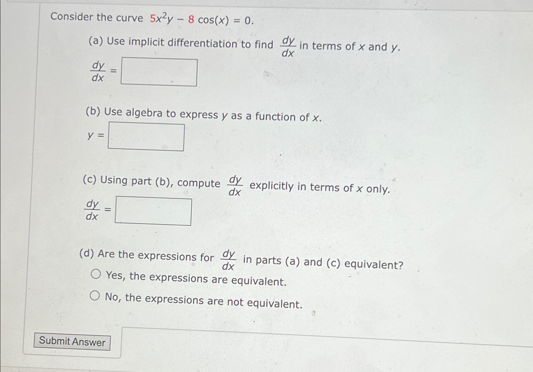 Solved Consider the curve 5x2y-8cos(x)=0.(a) ﻿Use implicit | Chegg.com