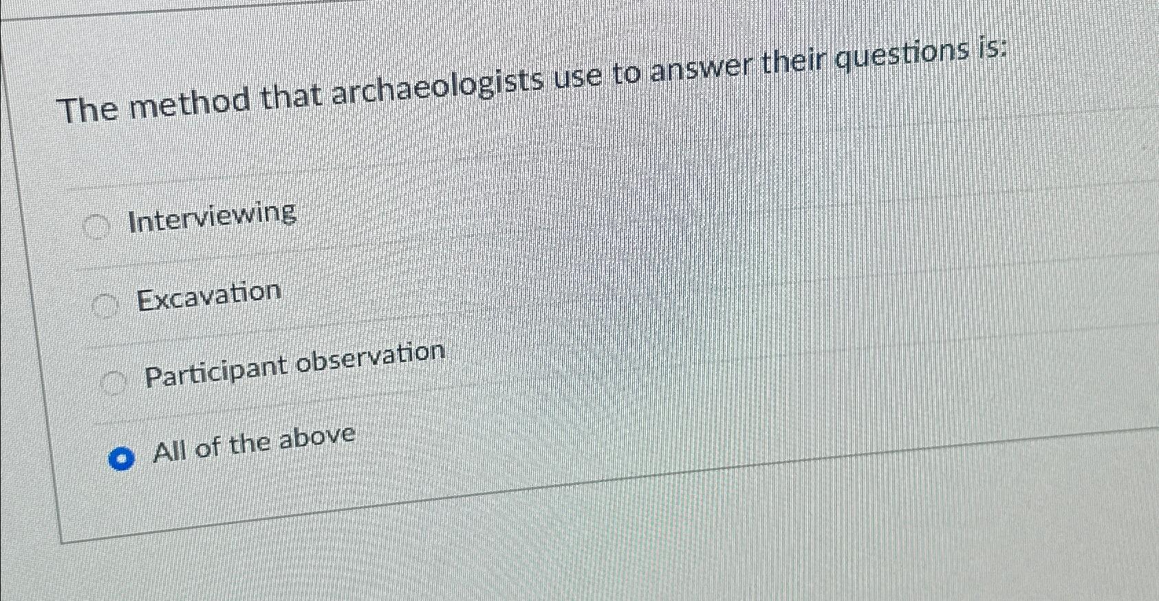 Solved The method that archaeologists use to answer their | Chegg.com