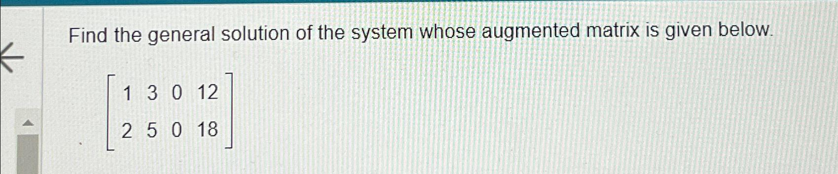 Solved Find the general solution of the system whose | Chegg.com