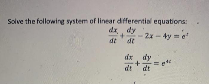 Solved Solve the following system of linear differential | Chegg.com