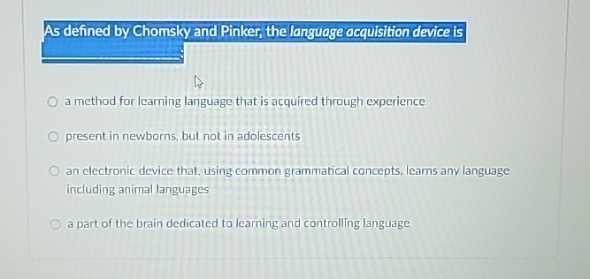 Solved As defined by Chomsky and Pinker, the language | Chegg.com