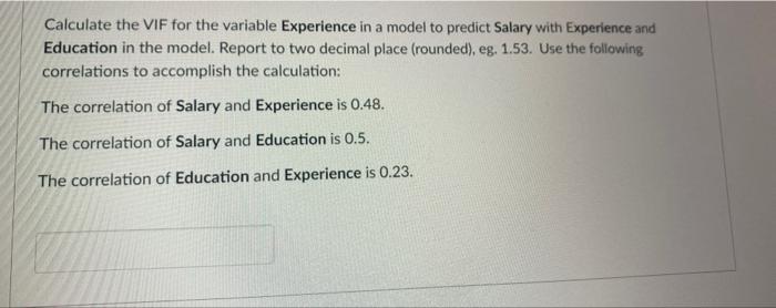 Solved Calculate the VIF for the variable Experience in a | Chegg.com