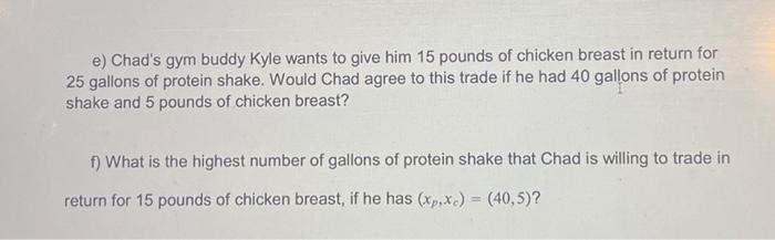 Solved Recall Chad from problem 4. Chad consumes protein | Chegg.com