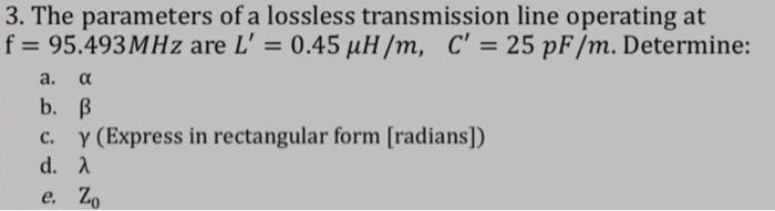 Solved 3. The parameters of a lossless transmission line | Chegg.com