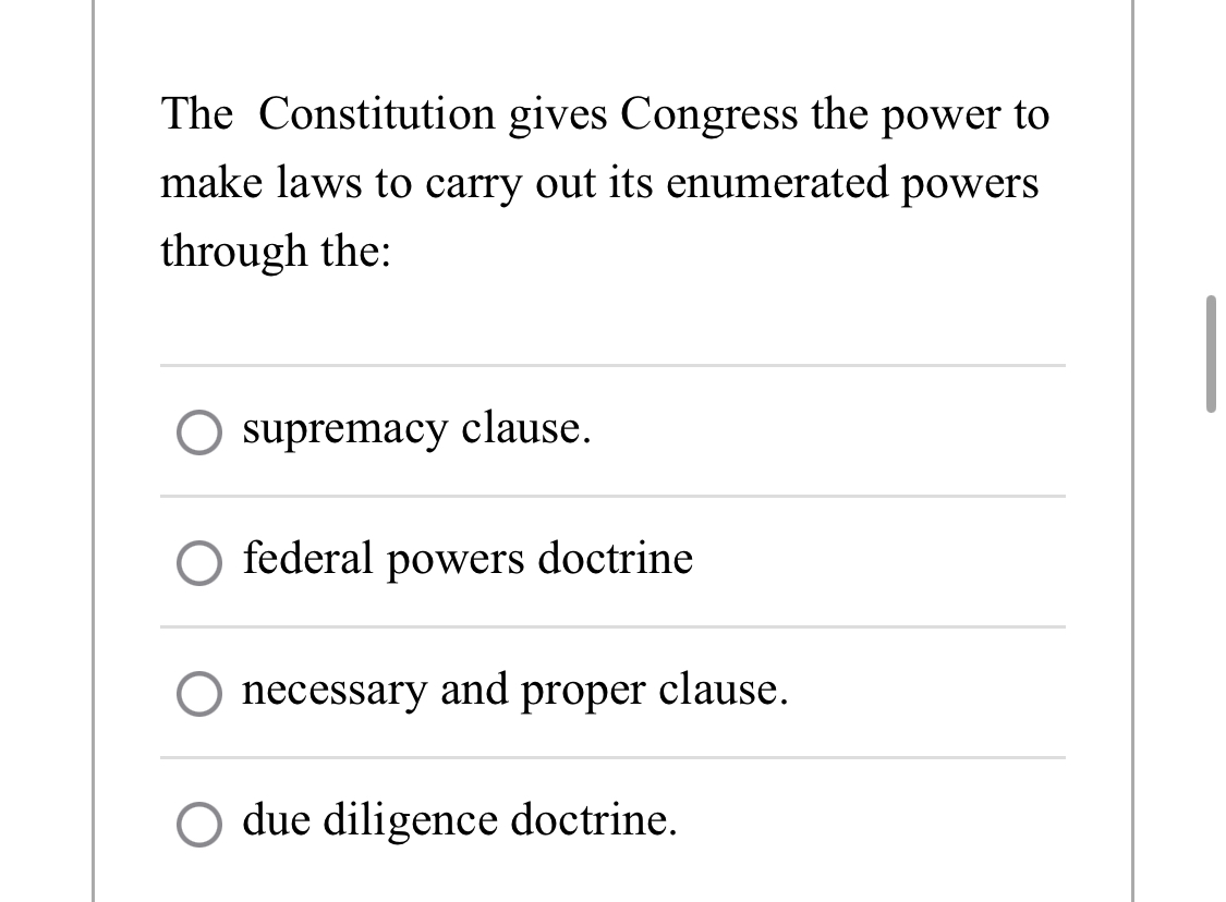 Solved The Constitution gives Congress the power to make | Chegg.com