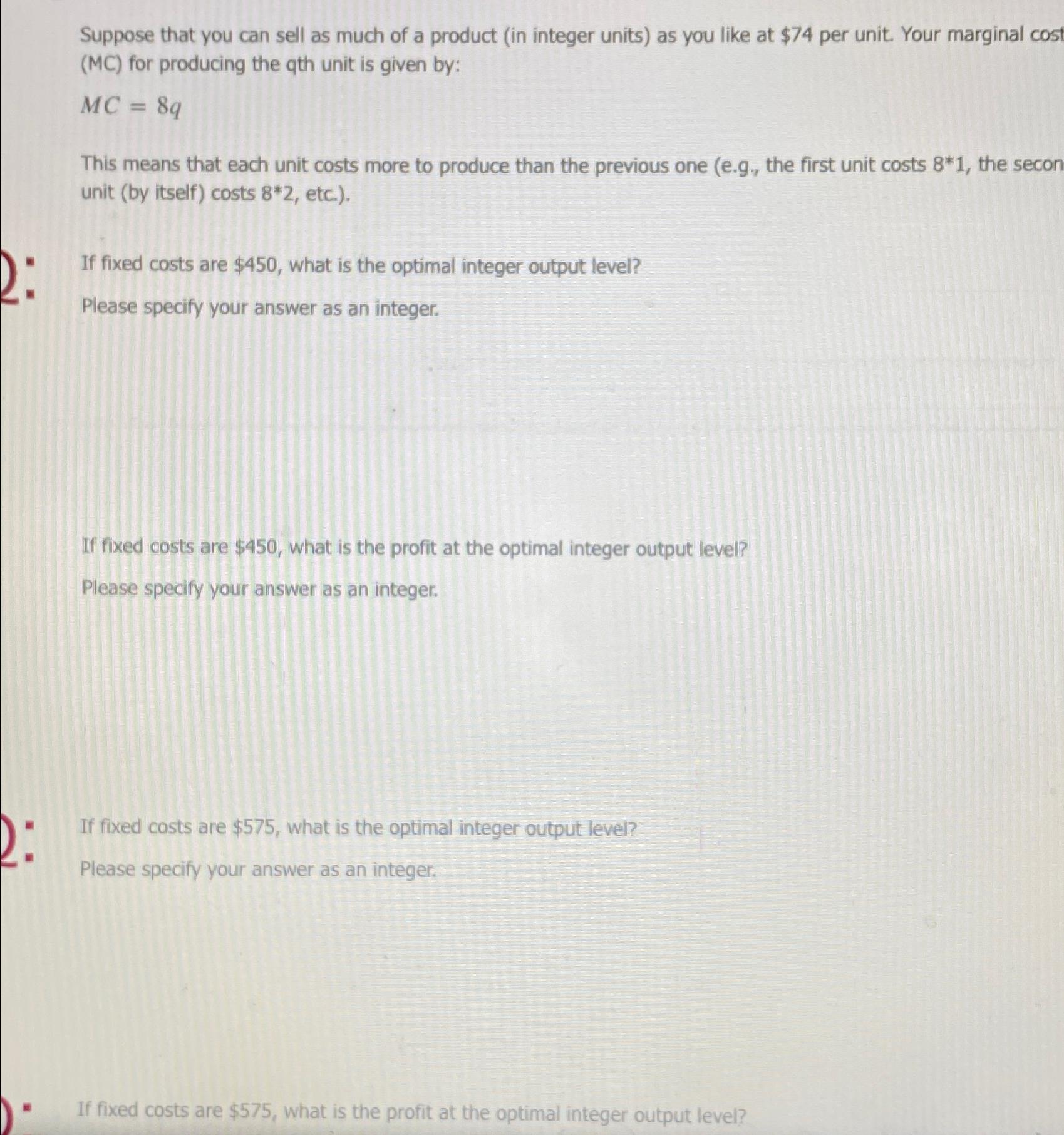 Solved Suppose that you can sell as much of a product (in | Chegg.com