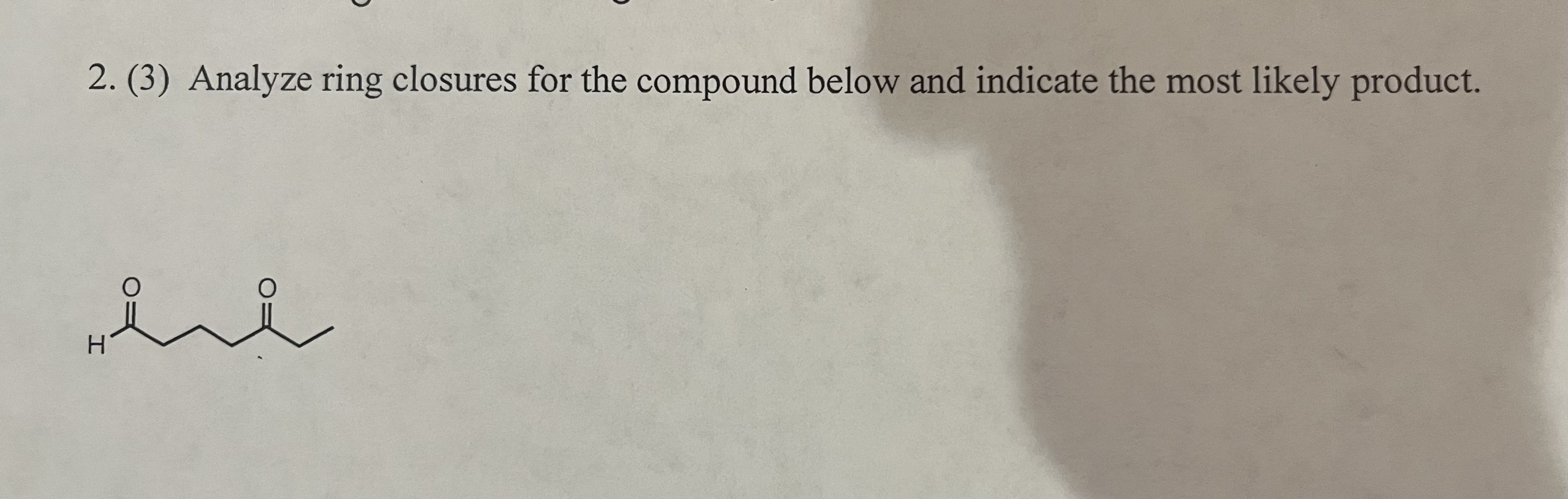 Solved (3) ﻿Analyze ring closures for the compound below and | Chegg.com