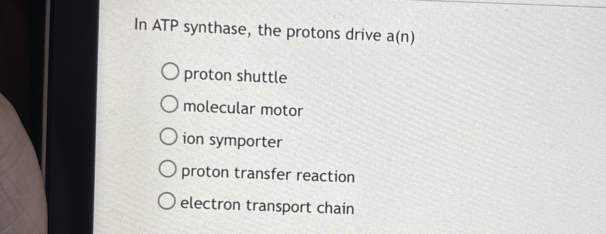 Solved In ATP synthase, the protons drive a(n)proton | Chegg.com