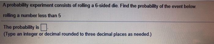 Solved A probability experiment consists of rolling a | Chegg.com