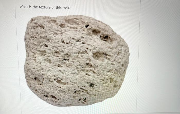 Solved What is the texture of this rock? glassy pyroclastic | Chegg.com