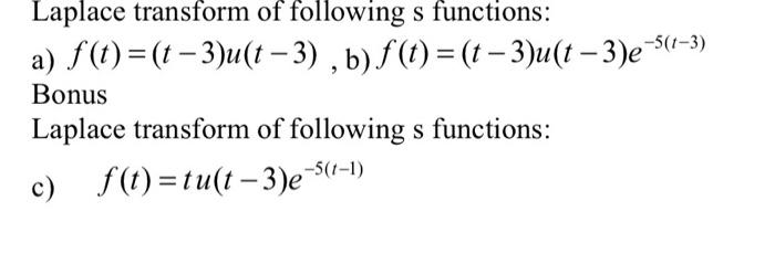 Solved Laplace transform of following s functions: a) | Chegg.com