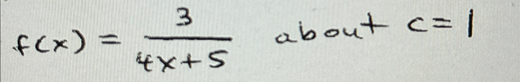 Solved f(x)=34x+5 ﻿about c=1 ﻿Represent as power series of | Chegg.com