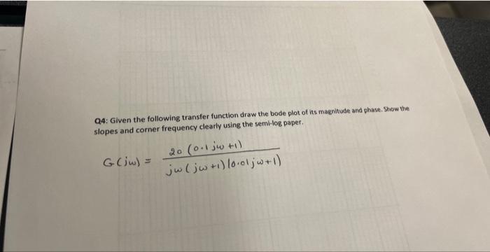 Solved Q4: Given the following transfer function draw the | Chegg.com