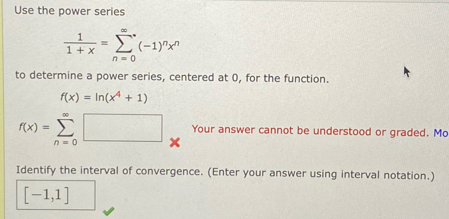 Solved Use the power series11+x=∑n=0∞(-1)nxnto determine a | Chegg.com