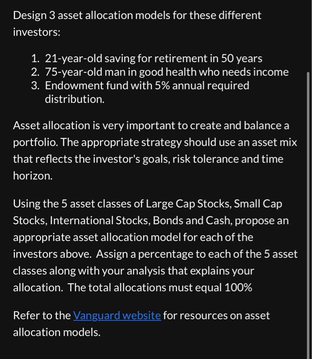 Solved Design 3 asset allocation models for these different | Chegg.com
