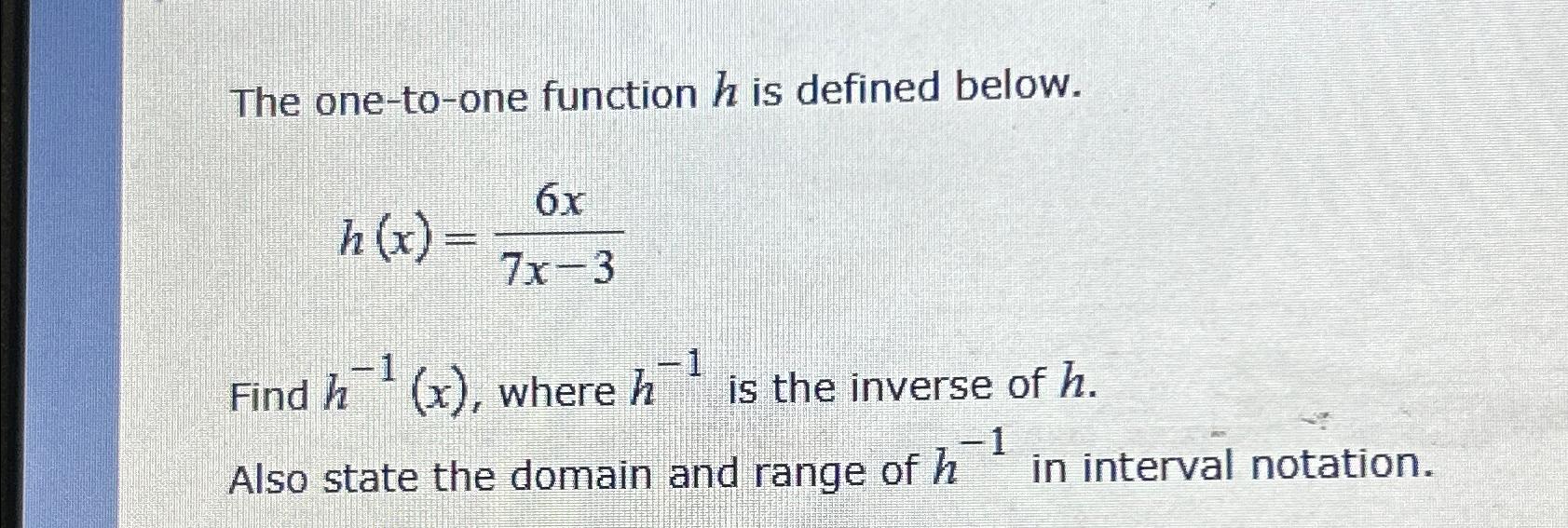Solved The one-to-one function h ﻿is defined | Chegg.com