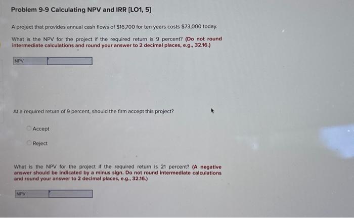 Solved Problem 9-9 Calculating NPV and IRR [LO1, 5] A | Chegg.com