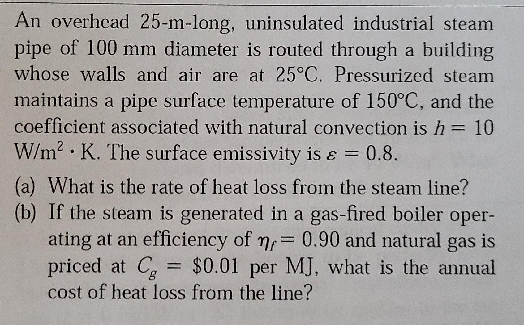Solved An overhead 25-m-long, uninsulated industrial steam | Chegg.com
