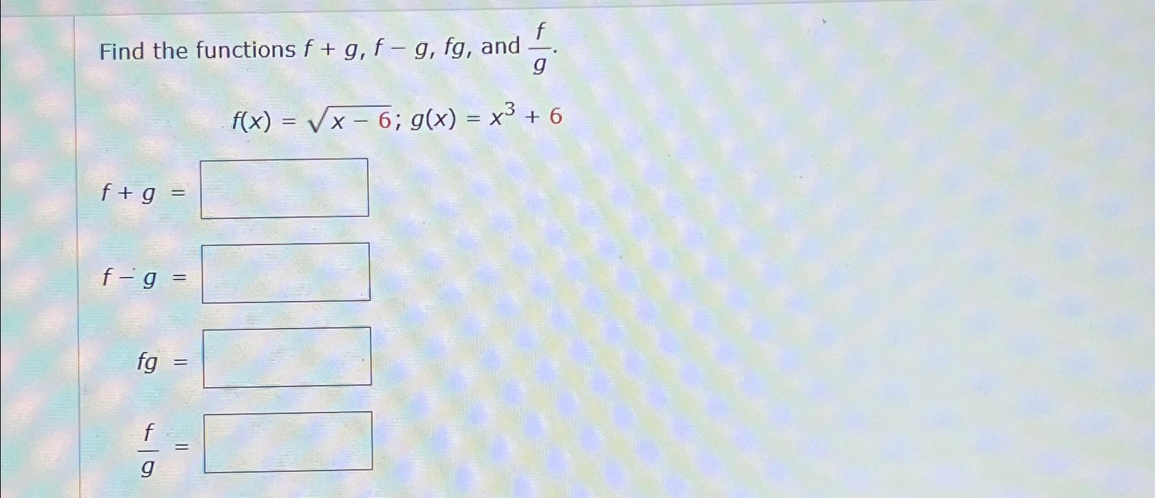 Solved Find The Functions F G F G Fg ﻿and