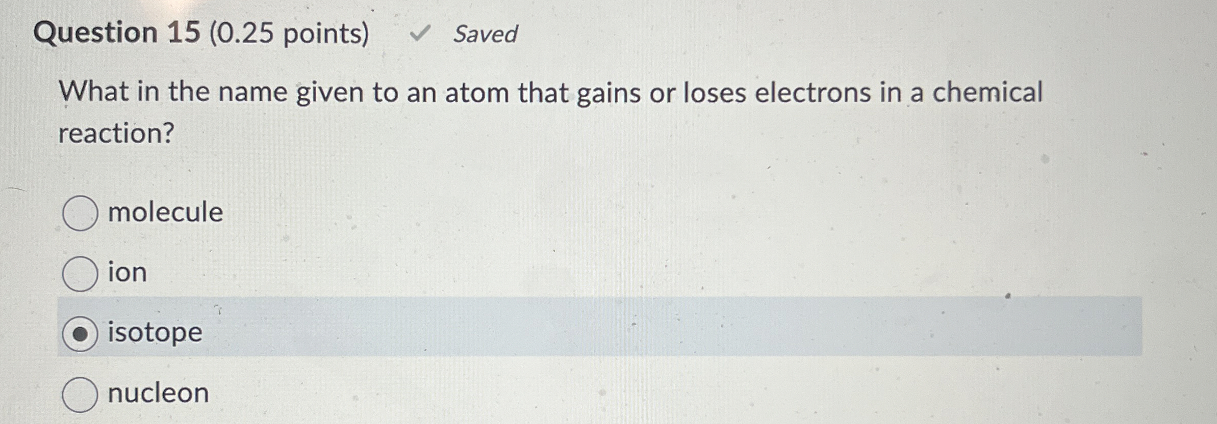 Solved Question 15 ( 0.25 ﻿points) ﻿SavedWhat in the name | Chegg.com