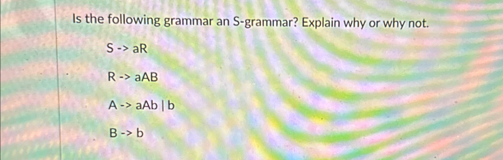 Solved Is the following grammar an S-grammar? Explain why or | Chegg.com