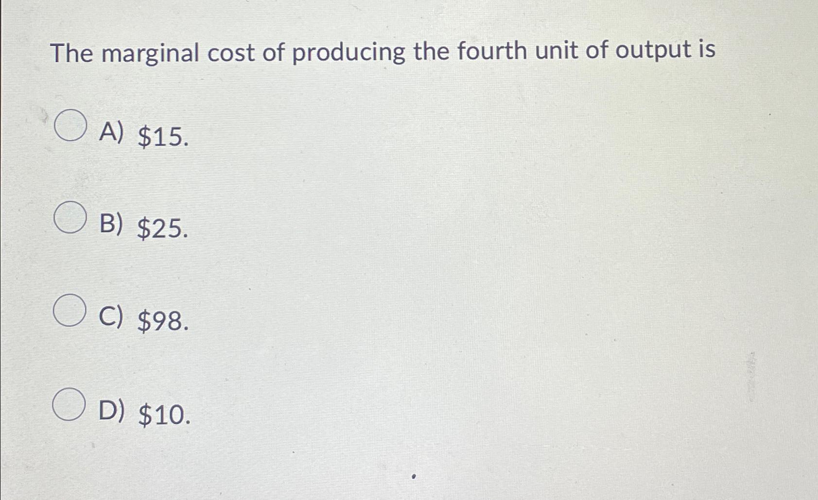 Solved The marginal cost of producing the fourth unit of | Chegg.com