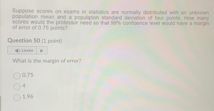 Solved Suppose Scores On Exams In Statistics Are Normally