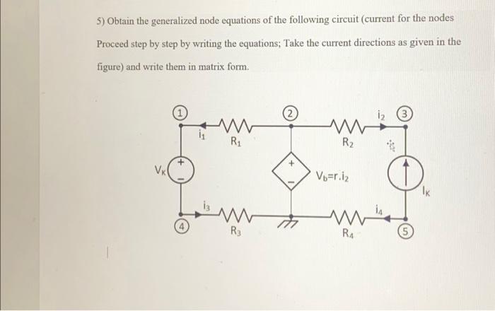 Solved 5) Obtain the generalized node equations of the | Chegg.com