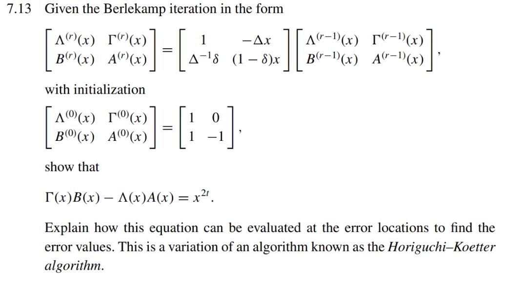 Solved 13 Given the Berlekamp iteration in the form | Chegg.com