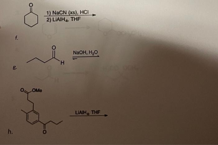 Solved 2) LiAlH, THF 1) NaCN( xs ),HCl 2) LiAlH4, THF f. g. | Chegg.com
