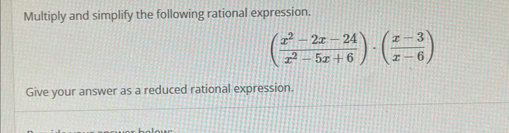 Solved Multiply and simplify the following rational | Chegg.com