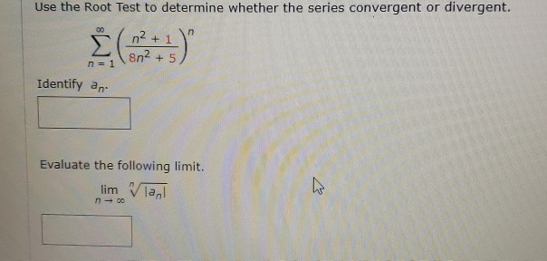 Solved Use the Root Test to determine whether the series | Chegg.com