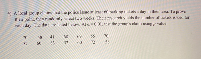 Solved 4) A local group claims that the police issue at | Chegg.com
