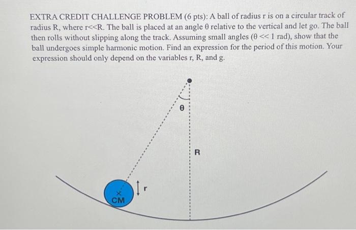 Solved EXTRA CREDIT CHALLENGE PROBLEM ( 6pts) : A ball of | Chegg.com