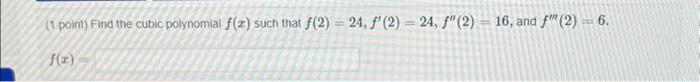 Solved 5.3(1 point) Find the cubic polynomial f(x) such that | Chegg.com