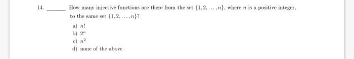 Solved 14 How Many Injective Functions Are There Frotn The 