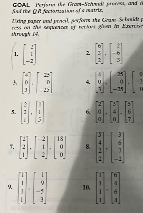 Solved GOAL Perform the Gram-Schmidt process, and find the | Chegg.com