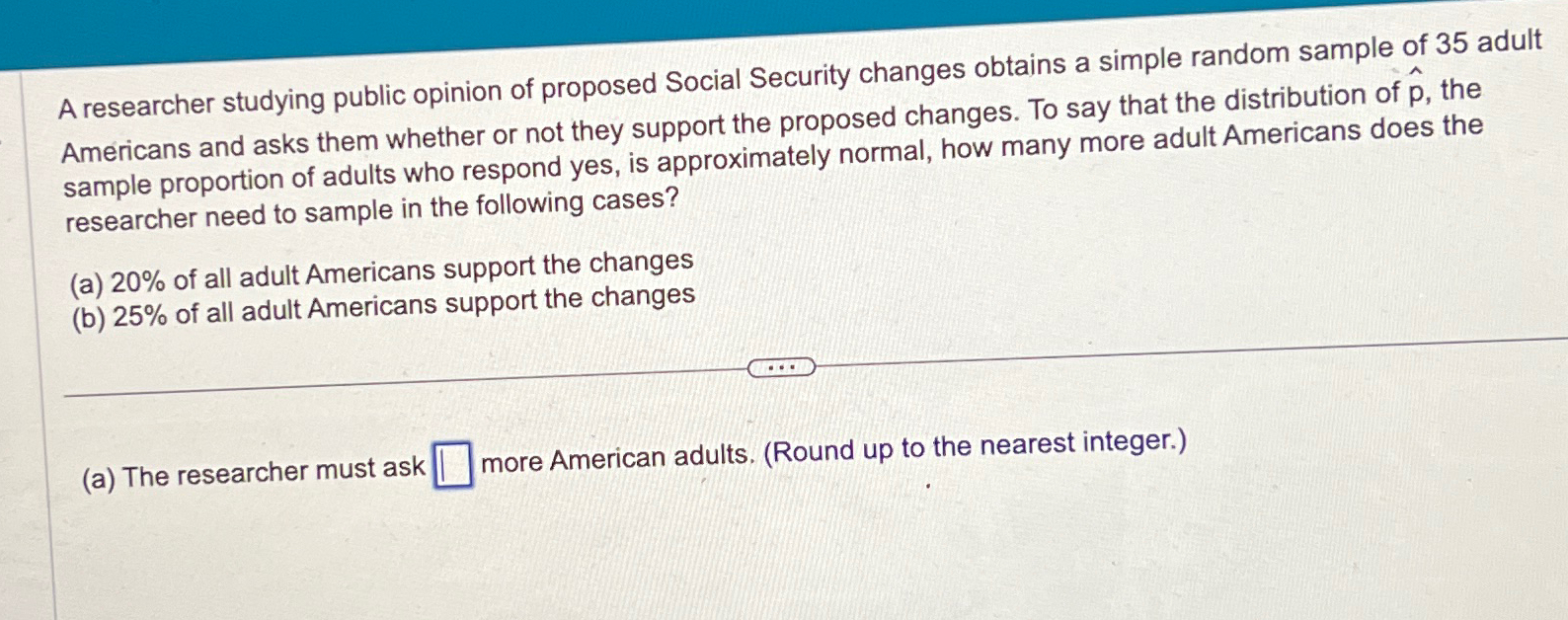 Solved A researcher studying public opinion of proposed | Chegg.com