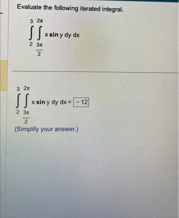 Solved Evaluate the following iterated integral. | Chegg.com