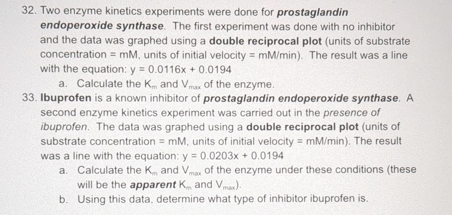 Solved 32. Two enzyme kinetics experiments were done for | Chegg.com