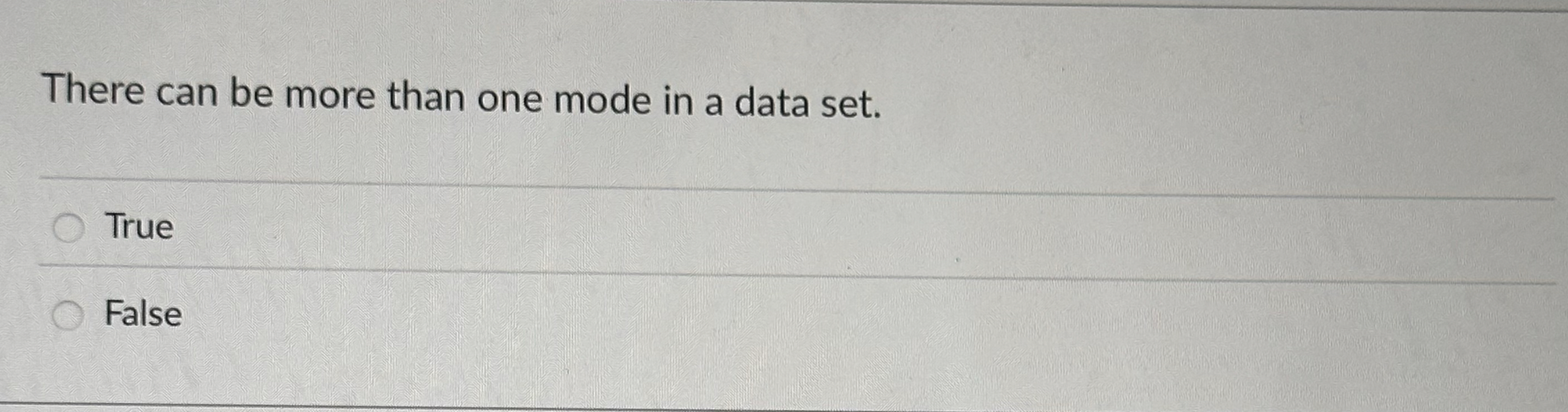Solved There can be more than one mode in a data | Chegg.com