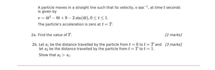 Solved A particle moves in a straight line such that its | Chegg.com