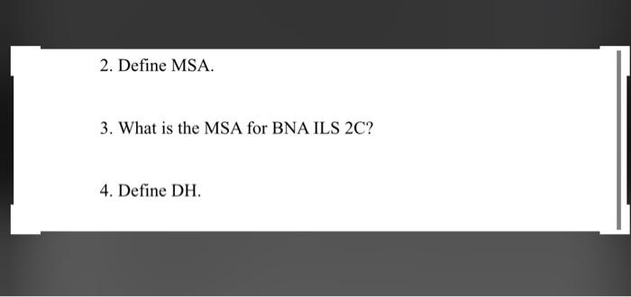 Solved 2. Define MSA. 3. What is the MSA for BNA ILS 2C? 4. | Chegg.com