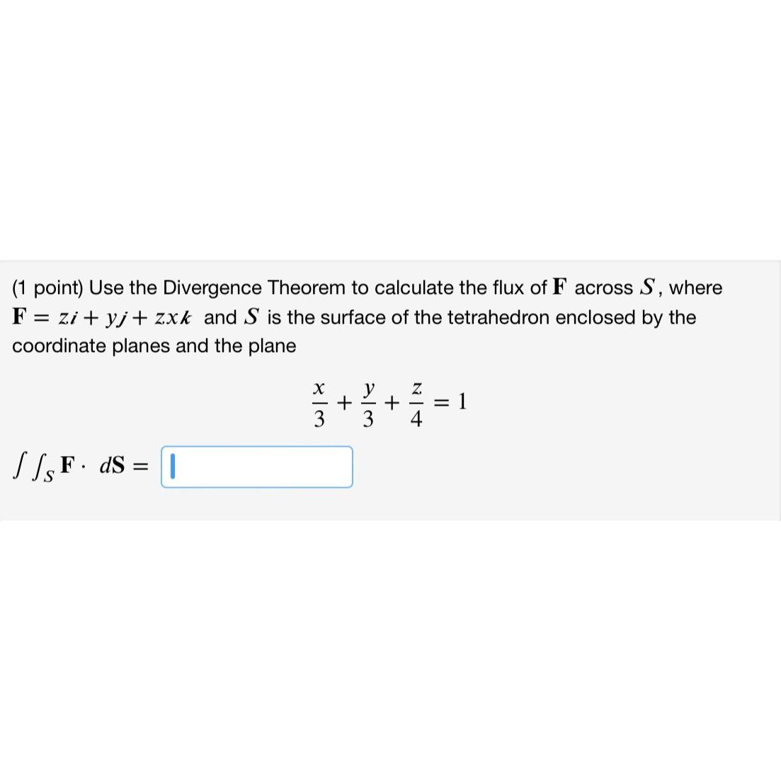 Solved (1 ﻿point) ﻿Use the Divergence Theorem to calculate | Chegg.com