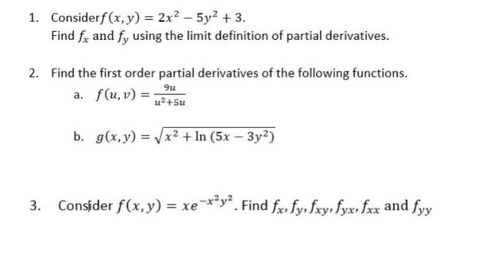Solved 1. Consider f(x,y)=2x2−5y2+3. Find fx and fy using | Chegg.com