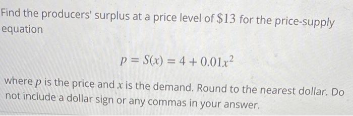 Solved Find the producers' surplus at a price level of $13 | Chegg.com