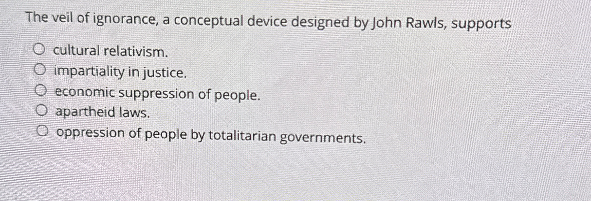[Solved]: The veil of ignorance, a conceptual device designe
