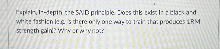 Solved Explain, in-depth, the SAID principle. Does this | Chegg.com
