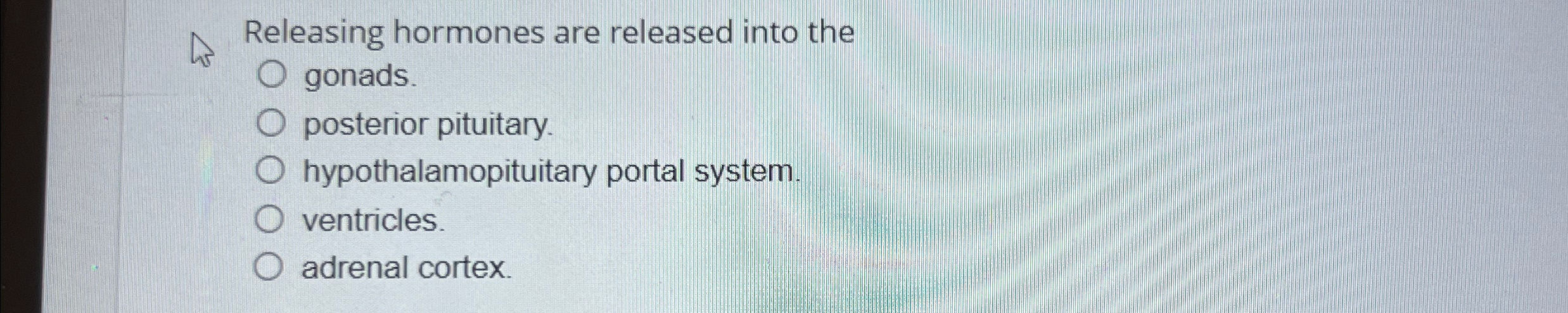 Solved Releasing hormones are released into the | Chegg.com